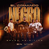 El Comando Negro (En Vivo) Song Download: Play & Listen El Comando ...