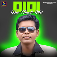Didi Kar Shadi Mei Song Download: Play & Listen Didi Kar Shadi Mei ...