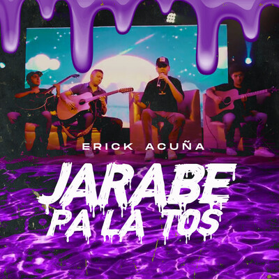 Jarabe Pa la Tos Song|Erick Acuña|Jarabe Pa la Tos (En Vivo)| Listen to new songs and mp3 song ...