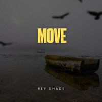 Move Song Download: Play & Listen Move all MP3 Song by Rey Shade @Gaana