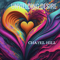 Unyielding Desire Song Download: Play & Listen Unyielding Desire all MP3 Song by Chatel Hill @Gaana