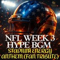 NFL Week 3 Hype BGM Stadium Energy Anthem (Fan Tribute) Song Download ...
