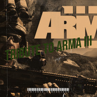 Tribute to Arma III Song Download: Play & Listen Tribute to Arma III ...