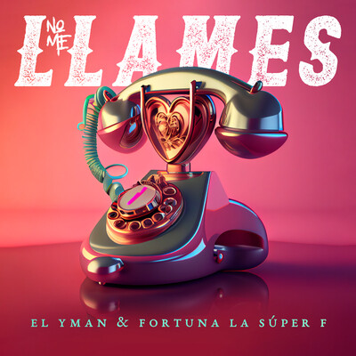 No Me Llames MP3 Song Download by EL YMAN (No Me Llames)| Listen No Me ...