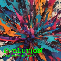 Evolution Song Download: Play & Listen Evolution all MP3 Song by NEO to ...