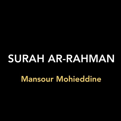 Surah Ar-Rahman Song|Mansour Mohieddine|Surah Ar-Rahman| Listen to new ...