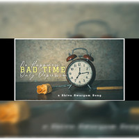 Bad Time Song Download: Play & Listen Bad Time all MP3 Song by Shiva ...