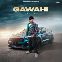 Gawahi Song Download: Play & Listen Gawahi Punjabi MP3 Song by Jaz YB ...