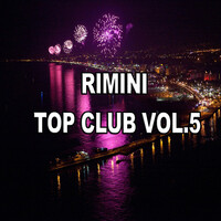 Rimini Top Club, Vol. 5 Songs Download: Play & Listen Rimini Top Club ...