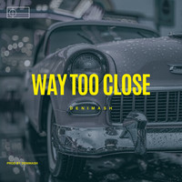 Way Too Close Song Download: Play & Listen Way Too Close all MP3 Song ...