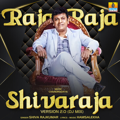 Raja Raja Shivaraja DJ Mix MP3 Song Download by Shiva Rajkumar (Raja ...