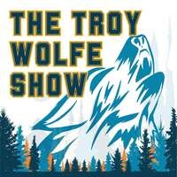 The Troy Wolfe Show Podcast Show - Stream Troy Wolfe The Troy Wolfe ...