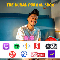 The Kunal Porwal Show Podcast Show - Stream Kunal Porwal The Kunal ...