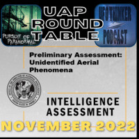 November 2022 UAP Round Table with UFO Thinker & PotP - Delayed US UAP ...