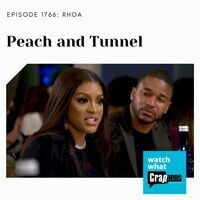 #1766 RHOA: Peach and Tunnel Song|benron|Watch What Crappens - season ...