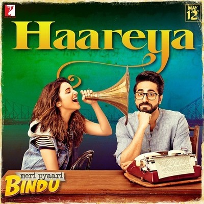 Haareya Song|Arijit Singh|Meri Pyaari Bindu| Listen to new songs and mp3 song download Haareya ...