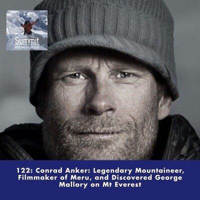 Conrad Anker: Legendary Mountaineer, Filmmaker of Meru, and Discovered ...