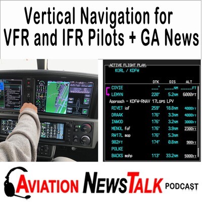 254 Vertical Navigation for VFR and IFR Pilots + GA News Song||Aviation ...