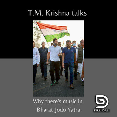 There is music in Bharat Jodo Yatra Interview with TM Krishna by S ...
