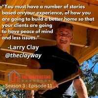 Larry Clay of Clay Construction: Foundation to Finish- Building Your ...