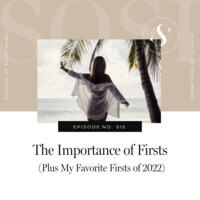Ep 315: The Importance of Firsts (Plus My Favorite Firsts of 2022) Song ...