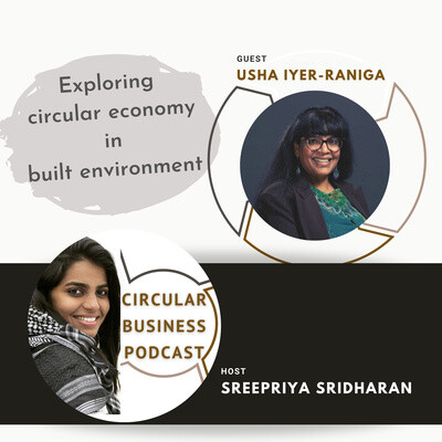 Circular Economy in Built Environment with Usha Iyer-Raniga | Ep. #23 ...