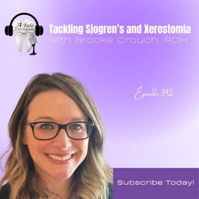 342 Tackling Sjogren’s and Xerostomia with Brooke Crouch, RDH MP3 Song ...