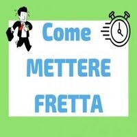Come METTERE FRETTA a un ITALIANO: Espressioni e Parole per dire ...