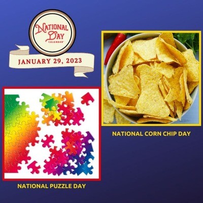 January 29, 2023 - National Corn Chips Day | National Puzzle Day Song ...