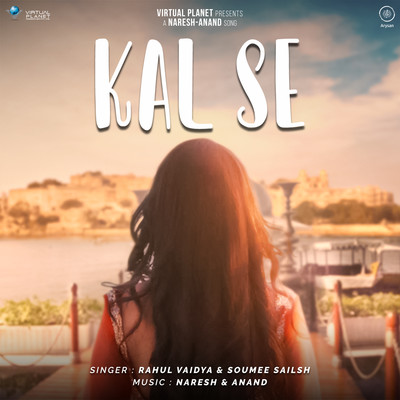 Kal Se Song|Rahul Vaidya|Kal Se| Listen to new songs and mp3 song ...