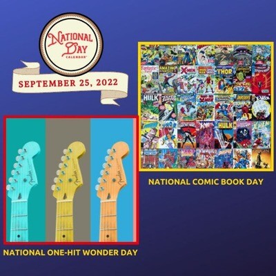 September 25, 2022 - National One-Hit Wonder Day | National Comic Book ...