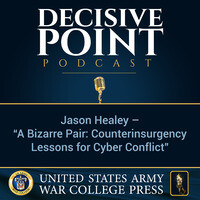 Jason Healey – “A Bizarre Pair: Counterinsurgency Lessons for Cyber ...