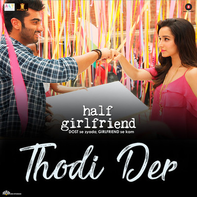 Thodi Der MP3 Song Download by Farhan Saeed (Half Girlfriend)| Listen ...