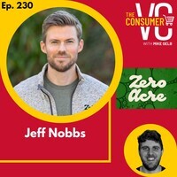 Consumer VC - season - 1 Podcast Jeff Nobbs (Zero Acre Farms) - How he ...