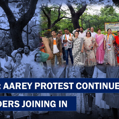 Protest Continues In Aarey For Week 12, NCP Leaders Join In | Save ...