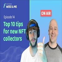 Top 10 tips for new NFT collectors | EP #14 | Web3 and Me Song||Web3 & Me - season - 1| Listen ...