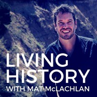 Living History with Mat McLachlan - season - 6 Podcast WW2 Tank Crews ...