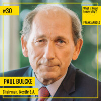 #075 Paul Bulcke, Chairman, Nestlé S.A. - What is good leadership? Song ...