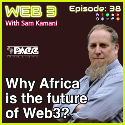 Ep 38: Why Africa is the future of Web3 gaming with the founder of Pan African Gaming Group and ...