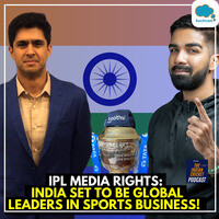 IPL Media Rights PREVIEW: India set to be on the world sports map! ft. Dhruv Mullick | Indian ...
