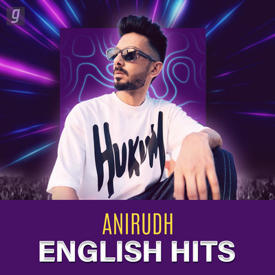 Anirudh English Hits Music Playlist: Best Anirudh English Hits MP3 ...