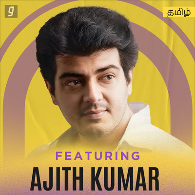 Best of Ajith Kumar Music Playlist: Best MP3 Songs on Gaana.com
