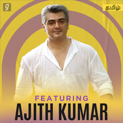 Best of Ajith Kumar Music Playlist: Best MP3 Songs on Gaana.com