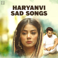 Haryanvi Sad Songs Music Playlist: Best Haryanvi Sad Songs MP3 Songs on Gaana.com