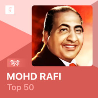 Mohd Rafi Top 50 Music Playlist: Best MP3 Songs on Gaana.com