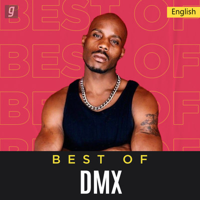 Best Of Dmx Music Playlist: Best Best Of Dmx MP3 Songs on Gaana.com