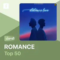 Punjabi Romance Top 50 Music Playlist: Best MP3 Songs on Gaana.com