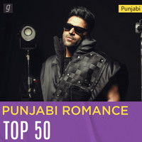 Punjabi Romance Top 50 Music Playlist: Best MP3 Songs on Gaana.com