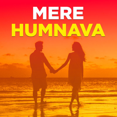 Mere Humnava Music Playlist: Best MP3 Songs on Gaana.com