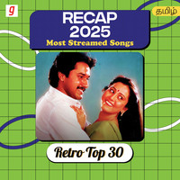 Tamil Retro Top 30 - 2025 Music Playlist: Best Tamil Retro Top 30 ...